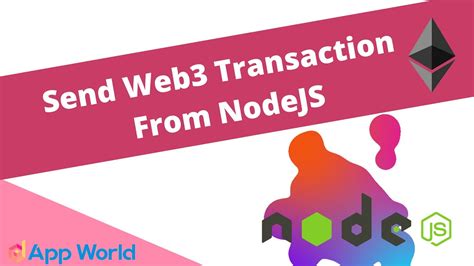 Send Transaction Using Web3 In Nodejs Youtube