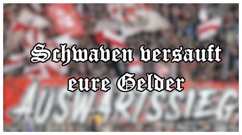 Schwaben Versauft Eure Gelder Vfb Stuttgart Fangesang Youtube