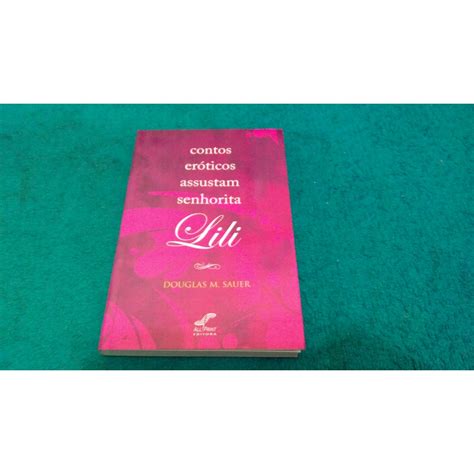 LIVRO CONTOS ERÓTICOS ASSUSTAM SENHORITA LILI Shopee Brasil