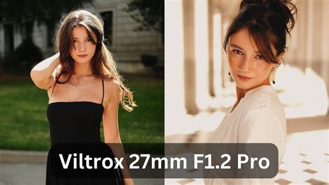 Versatile Viltrox 27mm F1 2 Pro AF Fujifilm X H2 Portraits Redefined