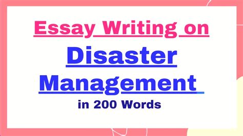 Write An Essay On Disaster Management In 200 Words In English
