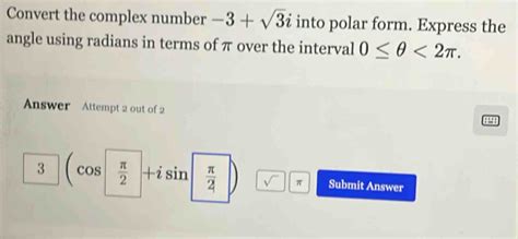 Solved Convert The Complex Number 3sqrt3i Into Polar Form Express