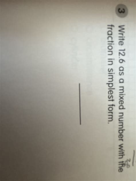 3 write 12 6 as a mixed number with the fraction in simplest form