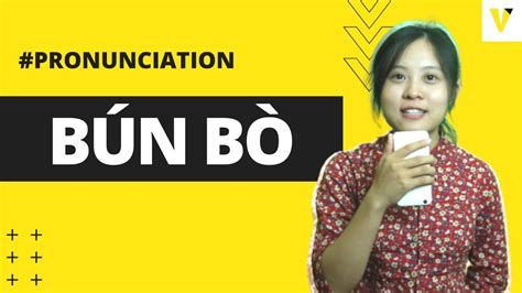 How To Pronounce BÚn BÒ Vietnamese Pronunciation Vietnamese In