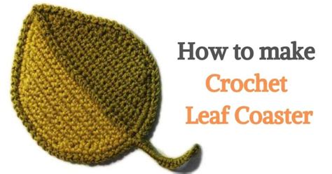 Fall Colors In Your Home With This Lovely Leaf Coaster Pattern