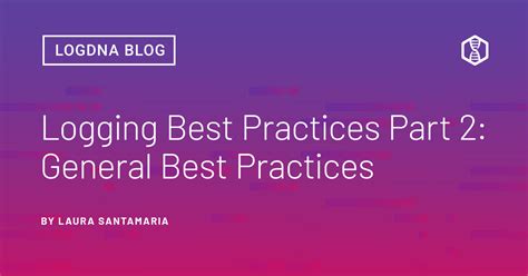 Logging Best Practices Part General Best Practices Mezmo
