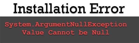 Sql Server Installation Error System Argumentnullexception Value