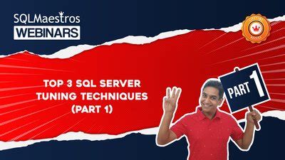 Top SQL Server Tuning Techniques Part SQL Server Training SQL Server Video Courses SQL