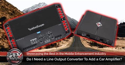 Do I Need A Line Output Converter To Add A Car Amplifier