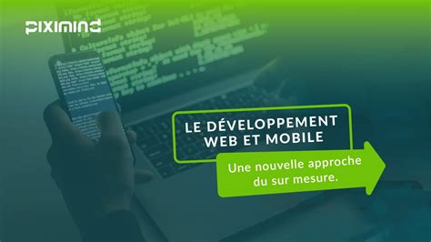 Le Développement Web Et Mobile Une Nouvelle Approche Du Sur Mesure