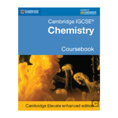Cambridge Igcse® Chemistry Coursebook Cambridge Elevate Enhanced Edition 2 Year Chopbox