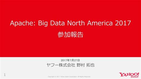 apache big data north america 2017 参加報告 streamctjp ppt