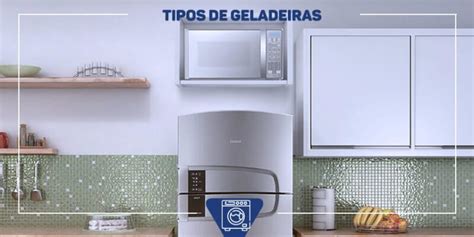 Tipos De Geladeira E Como Escolher A Ideal Para Você Blog Dufrio