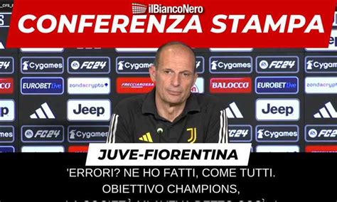 Juventus Fiorentina La Sintesi Video Della Conferenza Di Allegri