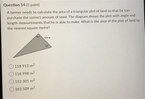 Solved Question Point A Farmer Needs To Calculate The Area Of A