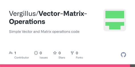 Github Vergillus Vector Matrix Operations Simple Vector And Matrix