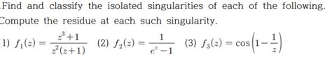 solved find and classify the isolated singularities of each
