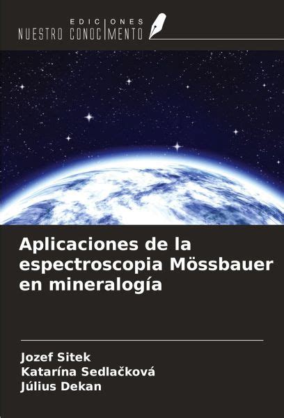 Aplicaciones de la espectroscopia Mössbauer en mineralogía von Jozef