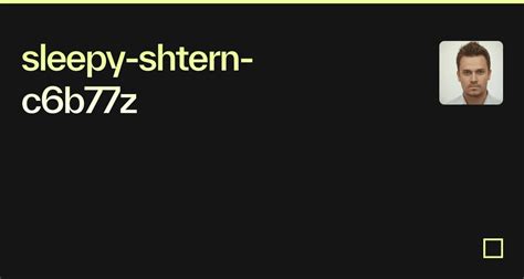 Sleepy Shtern C B Z Codesandbox Sleepy Shtern C B Z Codesandbox