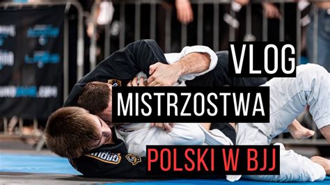 Czy zostanę mistrzem Polski w BJJ VLOG z zawodów YouTube
