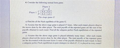 Solved 4 Consider The Following Normal Form Game A Find