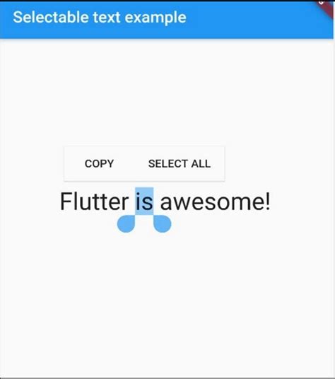 In Flutter Making Text Selectable And Copyable Is A Breeze When Using