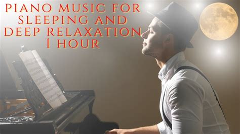 Piano Music For Sleeping And Deep Relaxation Hour YouTube