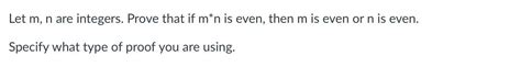Solved Let M N Are Integers Prove That If M N Is Even Chegg Com