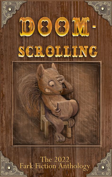 Doomscrolling The 2022 Fark Fiction Anthology By D Angel Goodreads
