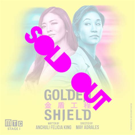 Golden Shield Sold Out Stagelight Magazine