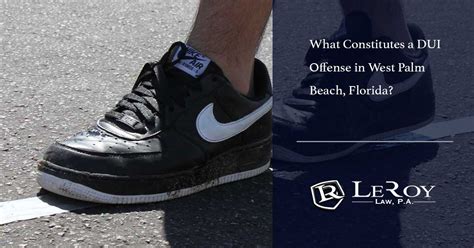 Dui Offense Criteria In West Palm Beach Fl Know The Laws