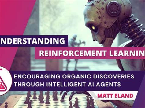 Understanding Reinforcement Learning Artificial Intelligence News