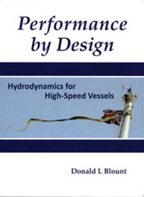 Performance By Design Hydrodynamics For High Speed Vessels