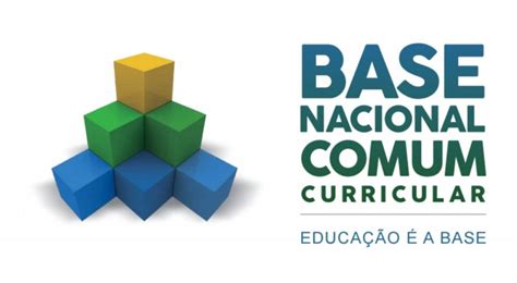 Entenda Como Funciona A Base Nacional Comum Curricular BNCC