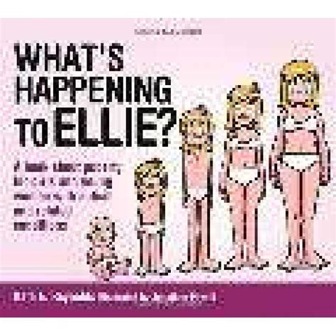 Whats Happening To Ellie A Book About Puberty For Girls And Young