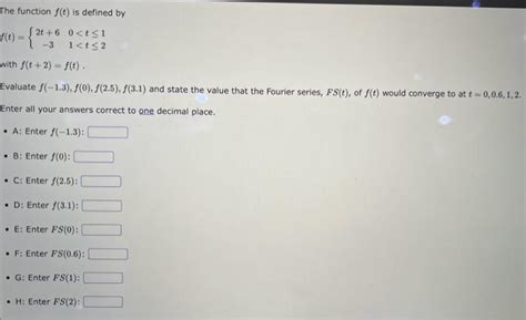Solved The Function F T Is Defined By F T T Chegg