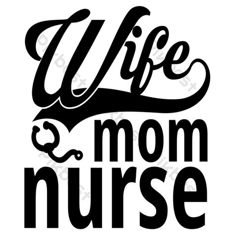 Wife Mom Nurse Png Images Eps Free Download Pikbest