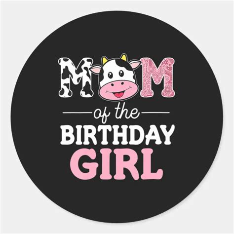 Mom Of The Birthday Girl Farm Cow Mommy Mama 1st Classic Round Sticker
