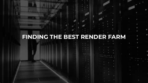Choose A Render Farm For Your D Animation VFXRendering