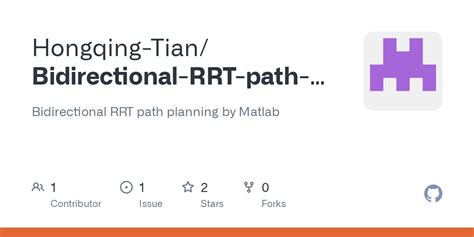 Github Hongqing Tian Bidirectional Rrt Path Planning By Matlab