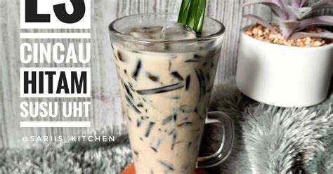 Resep Es Cincau Hitam Susu UHT Oleh Sari S Kitchen Cookpad