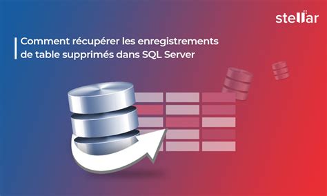 récupérer les enregistrements de table supprimés en SQL