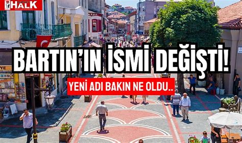 Bartinin İsmİ DeĞİŞtİ YaŞam Bartin Halk Gazetesİ Bartin Haber