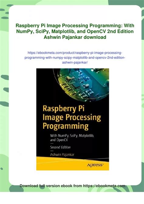 Summary Raspberry Pi Image Processing Programming With Numpy Scipy Matplotlib And Opencv 2nd