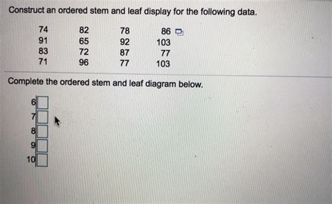 solved construct an ordered stem and leaf display for the