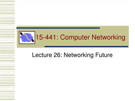 Ppt 15 441 Computer Networking Powerpoint Presentation Free