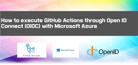 bryant son on linkedin how to execute github actions through open id
