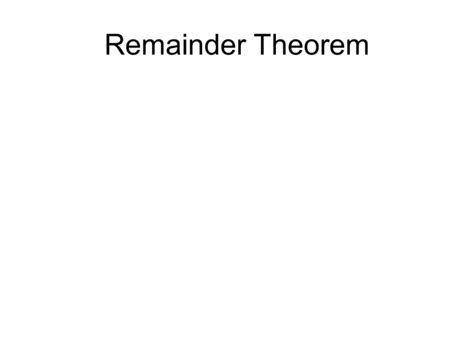Remainder Theorem And Estimation