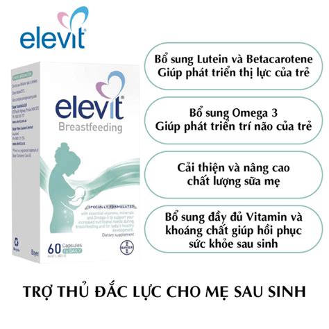 Elevit Sau Sinh Giải Pháp Dinh Dưỡng Cho Mẹ Sau Sinh Và Cho Con Bú