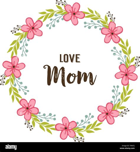 Vector Illustration Letter Love Mom With Circular Leaf Floral Frame